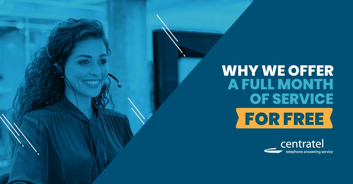 Why we offer a full month of service for free | Centratel
