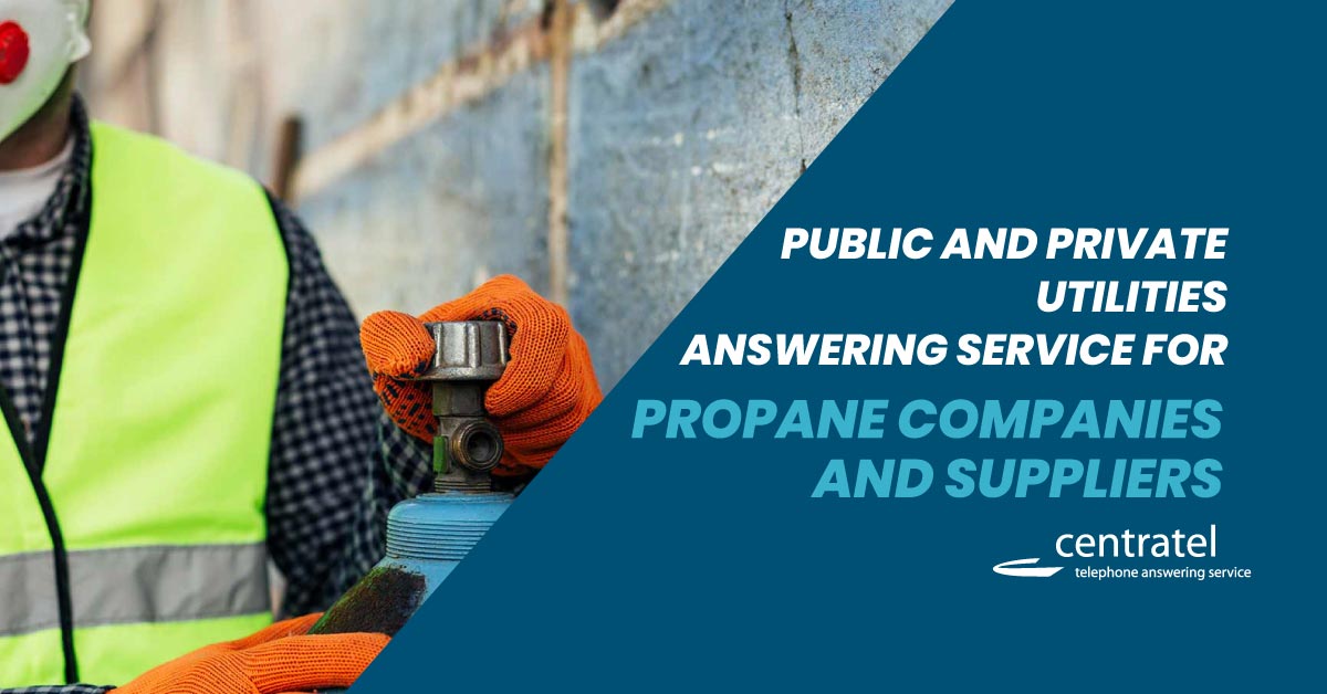 Propane Companies | Public and Private Utilities Answering Service