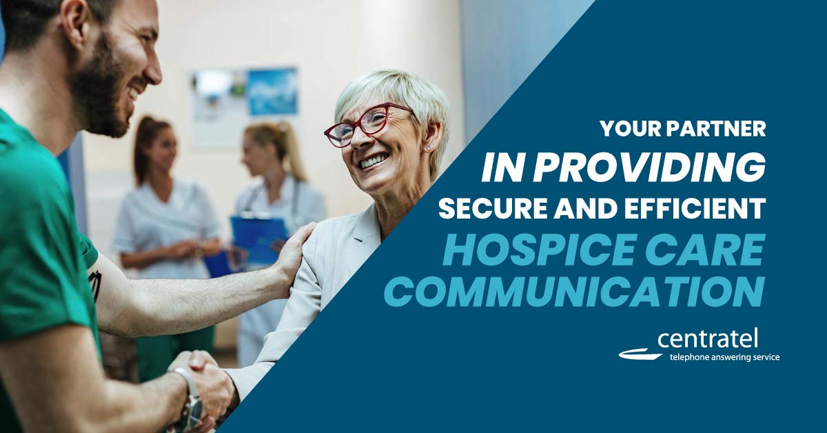 Secure, Efficient Hospice Care Communication Partner | Centratel