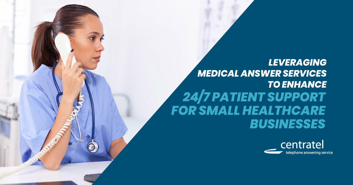 Get 24/7 Support with our Medical Answer Services!